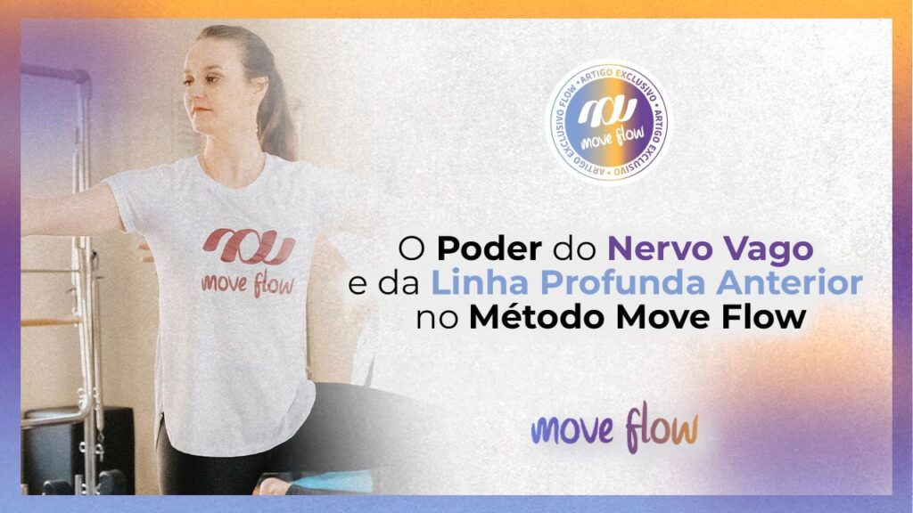 O Poder do Nervo Vago e da Linha Profunda Anterior no Método Move Flow – MoveFlow